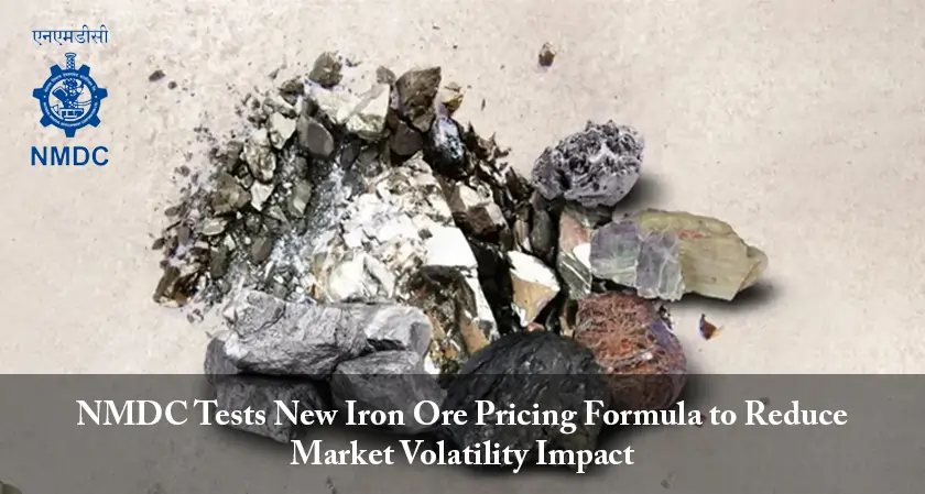 NMDC Trials Iron Ore Pricing Formula to Cut Volatility
